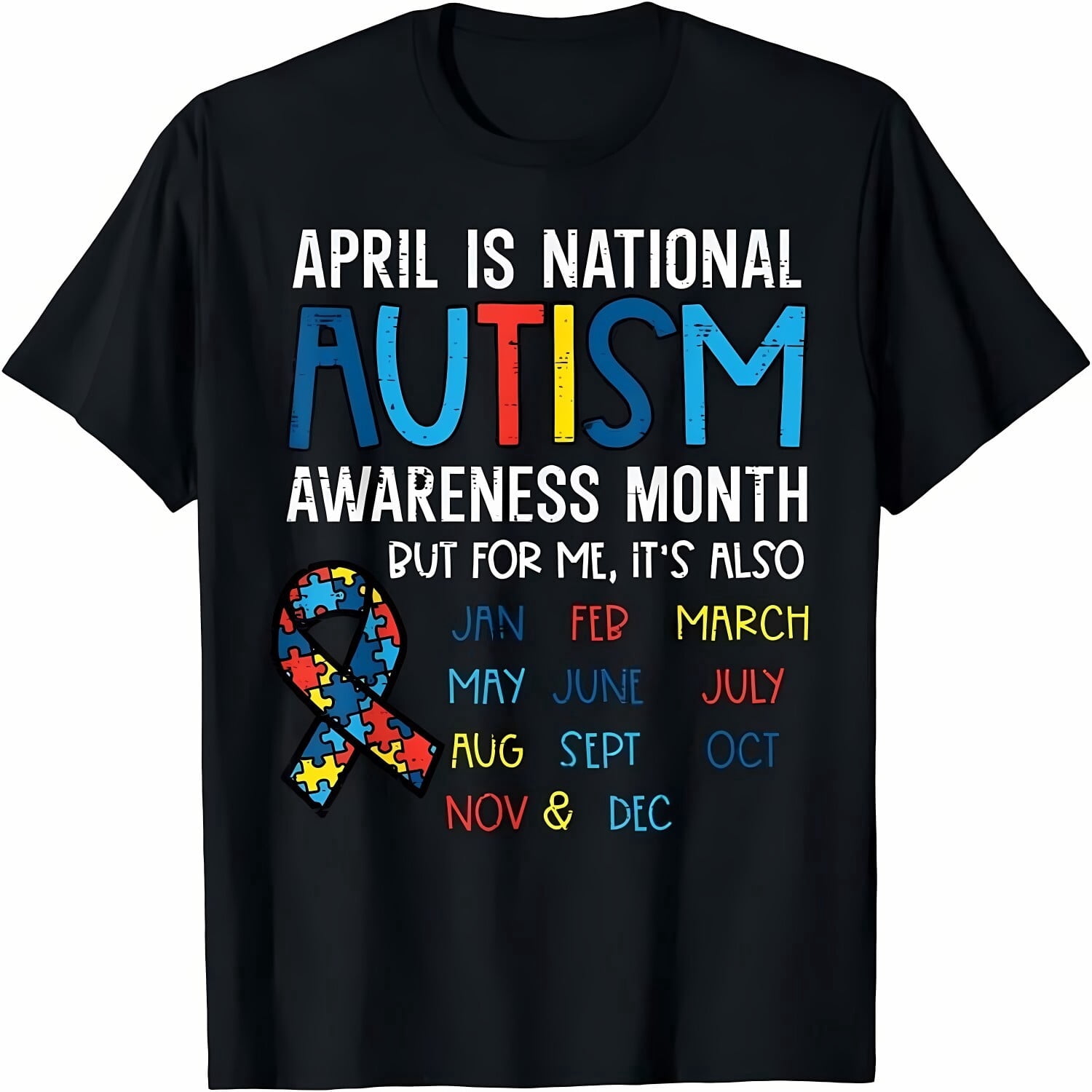 Black Crew Neck Tee - "APRIL IS AUTISM AWARENESS MONTH" Year-Round ...