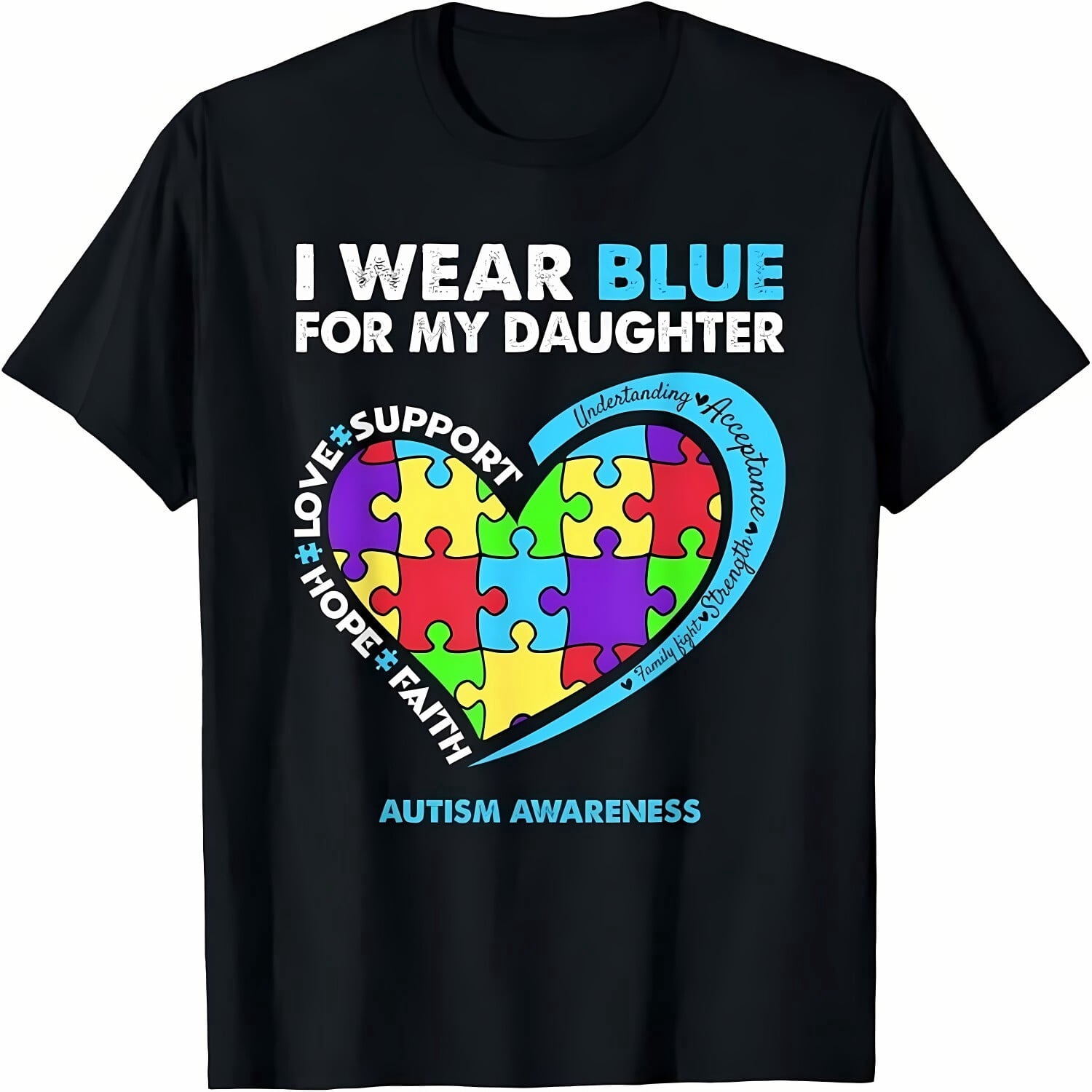Black Crew Neck Tee - "I WEAR BLUE FOR MY DAUGHTER" Autism Awareness ...