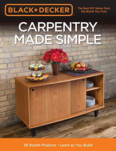 Pre-Owned Black & Decker Carpentry Made Simple: 23 Stylish Projects ...