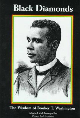 Pre-Owned Black Diamonds: The Wisdom of Booker T. Washington (Hardcover) 155874343X ...