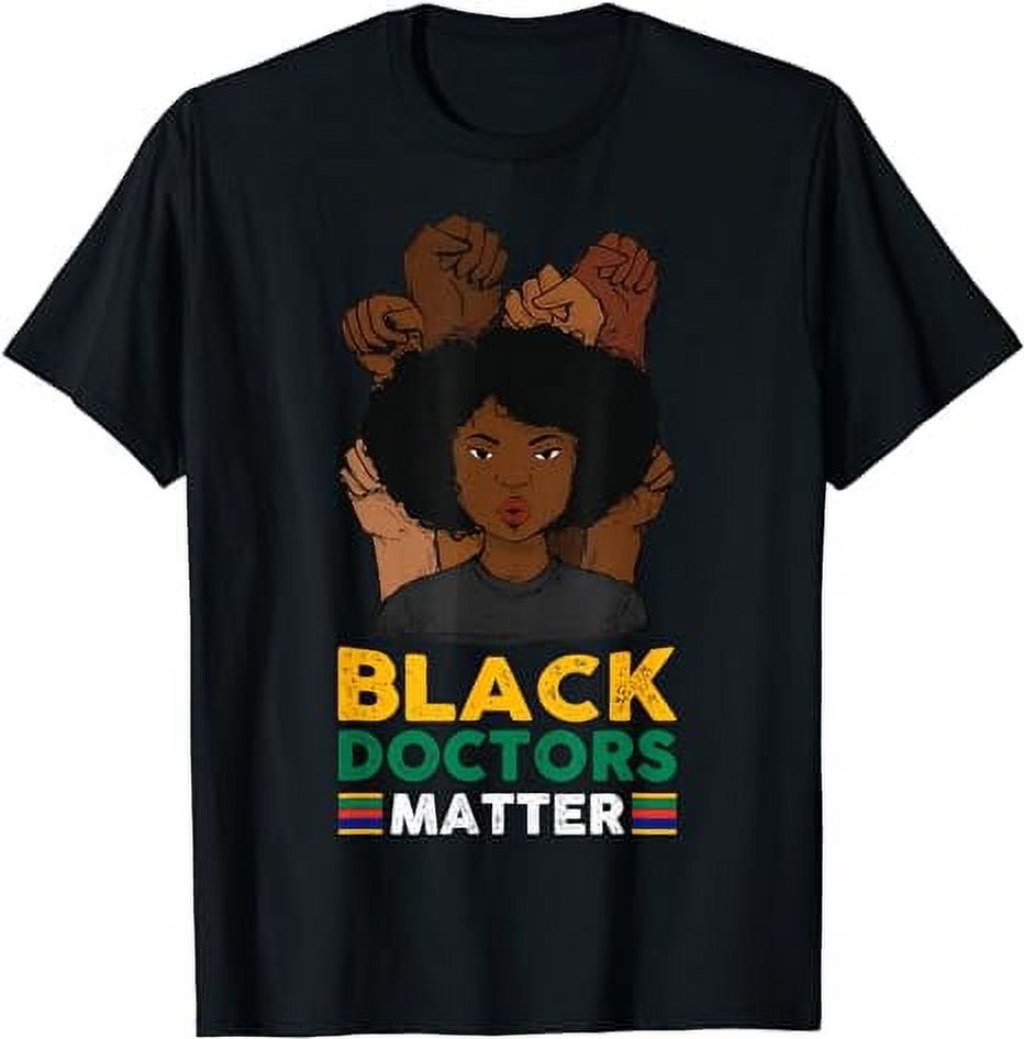 Black Doctors Matter T-Shirt - Walmart.com