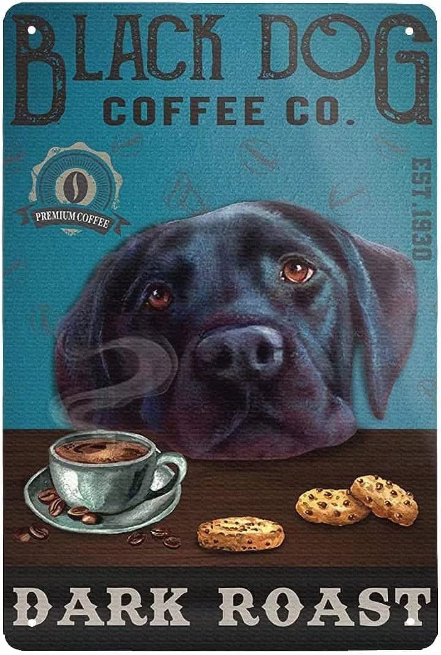 Black Dog Coffee Dark Roast Retro Metal Tin Sign Vintage Man Cave Tin ...