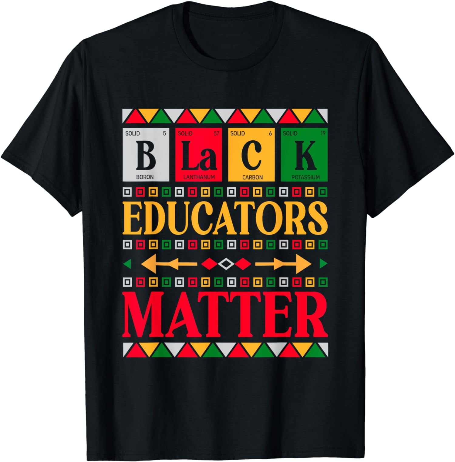 Black Educators Matter Black History Pride Periodic Element T-Shirt ...