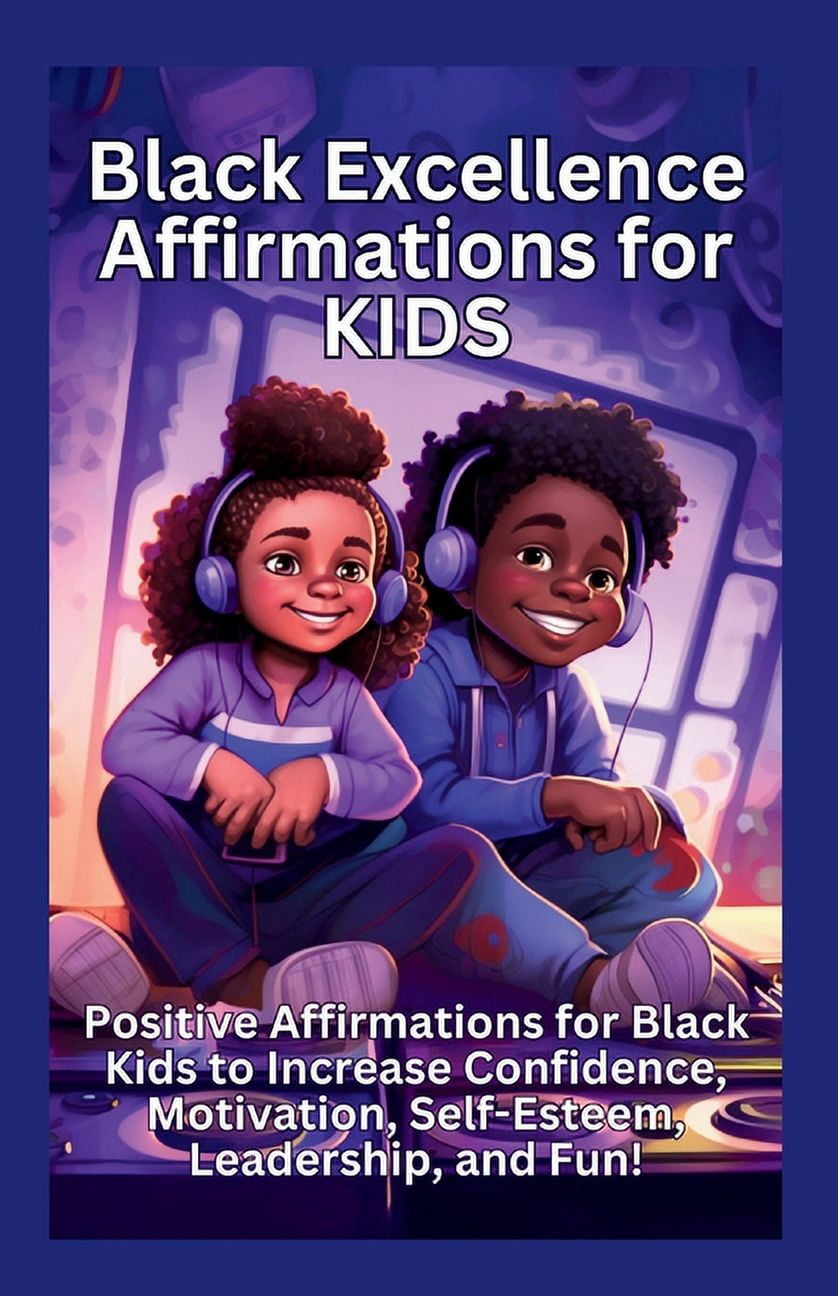 Black Excellence Affirmations: Black Excellence Affirmations for Kids ...