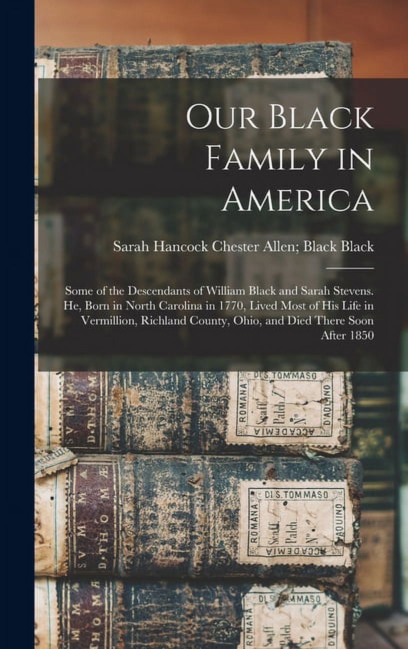 Our Black Family in America: Some of the Descendants of William Black ...