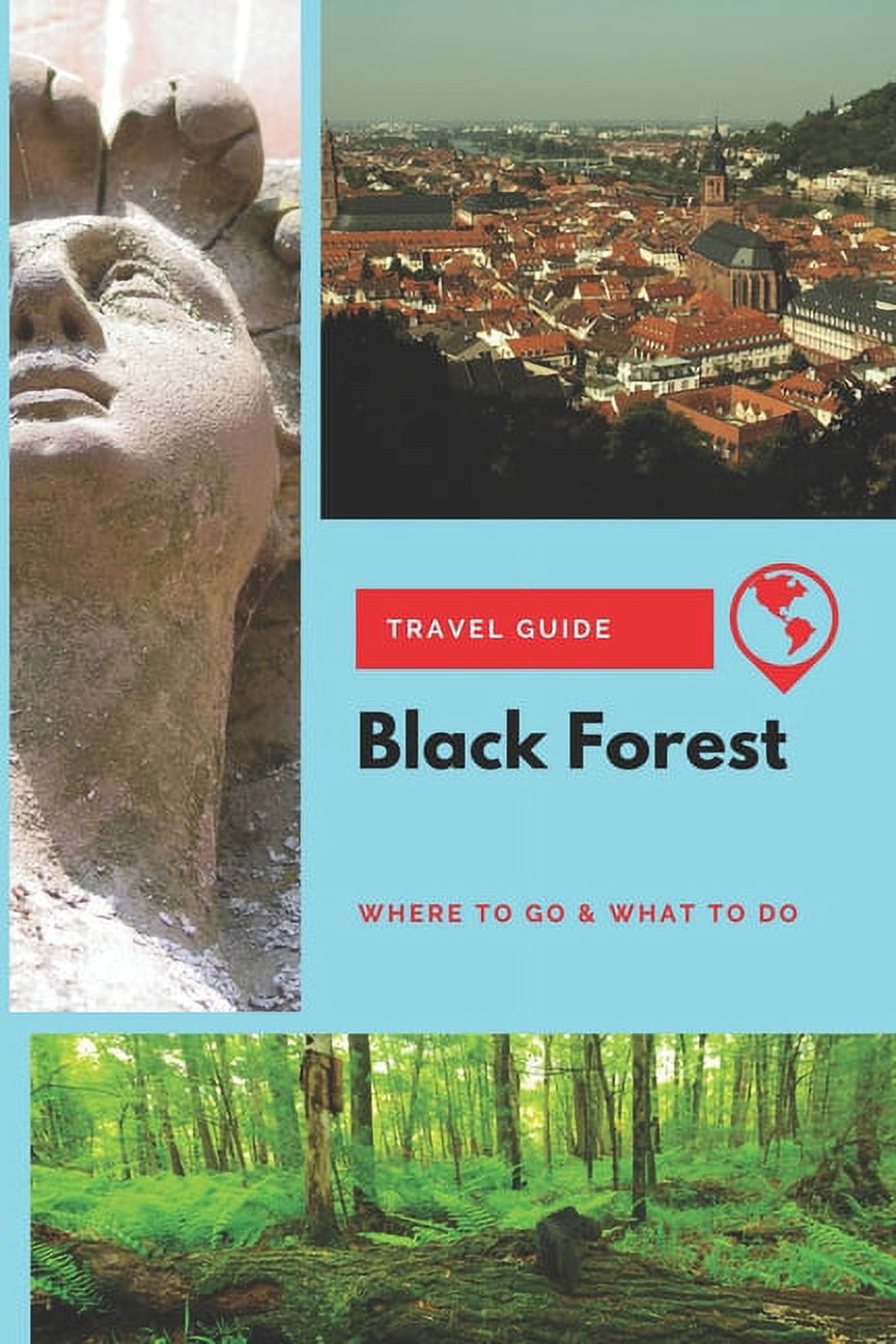 Black Forest Travel Guide: Where to Go & What to Do - Walmart.com
