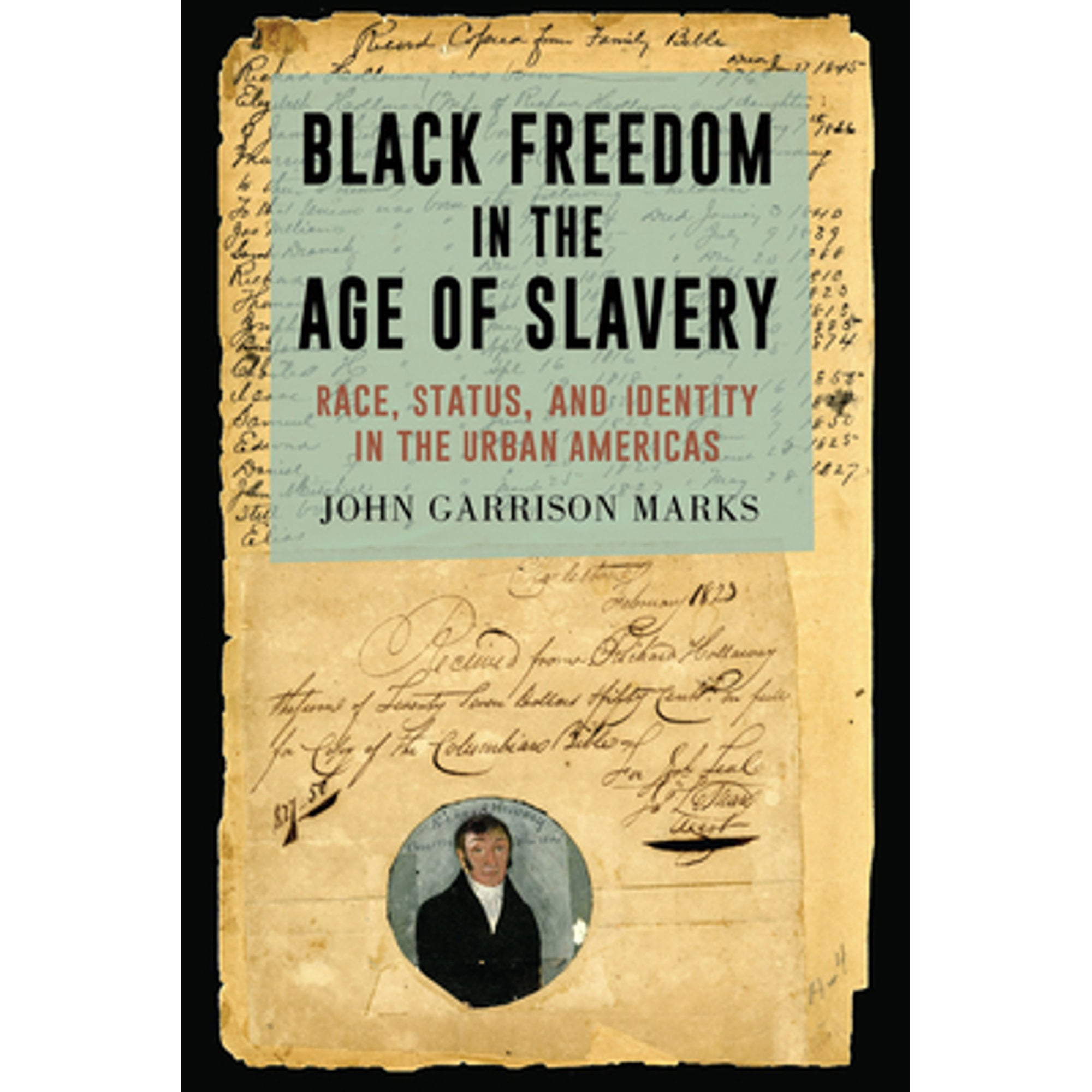 Pre-Owned Black Freedom in the Age of Slavery: Race, Status, and ...