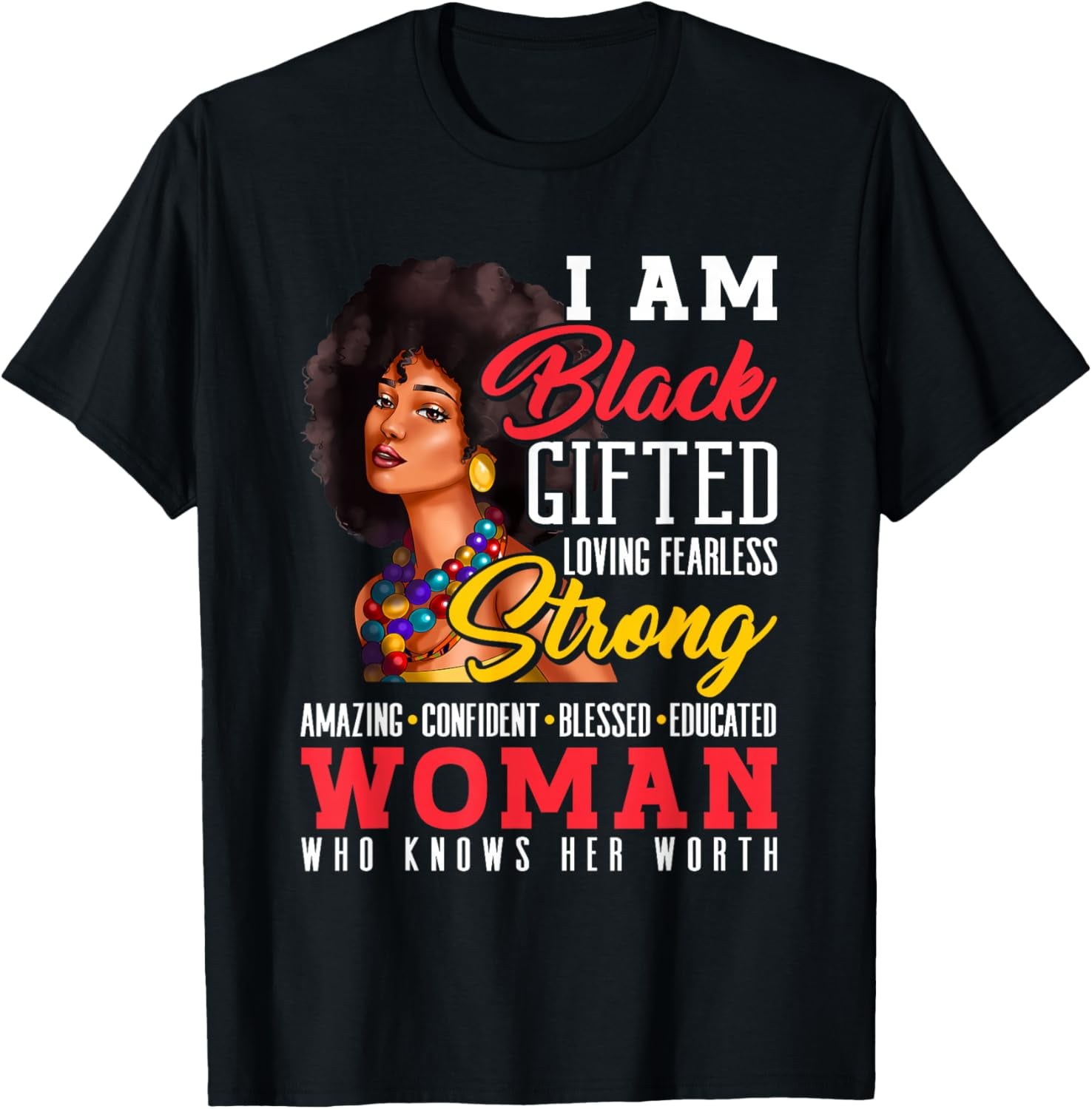 Black Gifted Loving Strong Woman | Black History Month T-Shirt Shirts ...