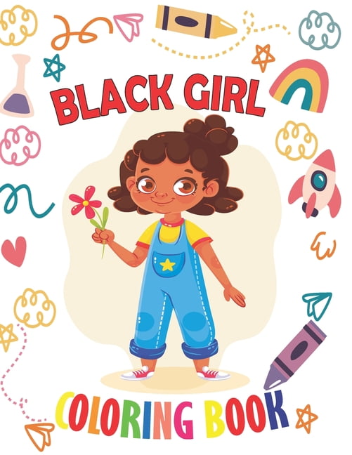 Black Girl Coloring Book : Coloring Book for Young Black Girls; African ...