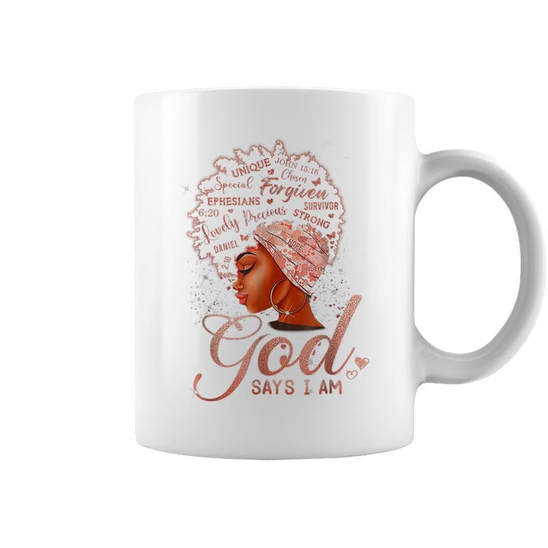 Black Girl God Says I Am Black Melanin History Month Pride V33 Coffee ...