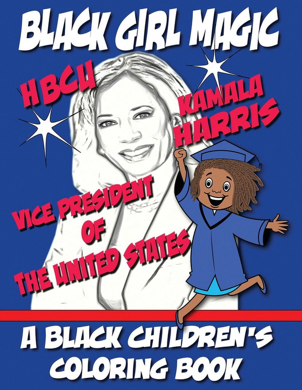 Black Girl Magic: Black Girl Magic - Kamala Harris HBCU Coloring Book ...