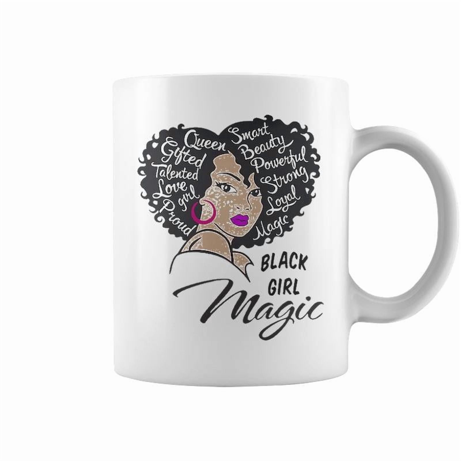 Black Girl Magic V2 Coffee Mug - Walmart.com