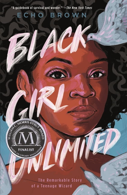 Black Girl Unlimited: The Remarkable Story of a Teenage Wizard ...