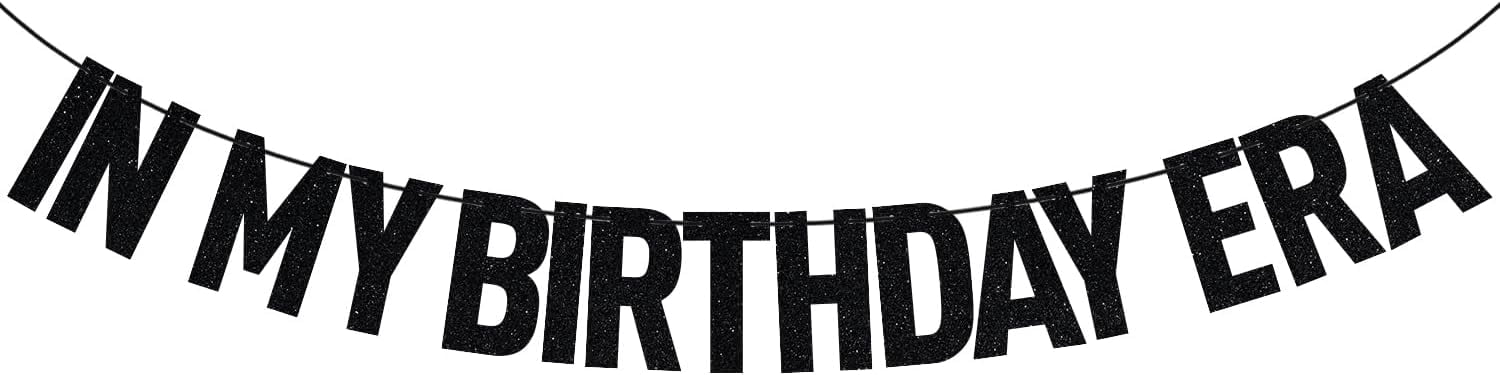 Black Glitter In My Birthday Era Banner, Go Shawty It's Your Birthday ...