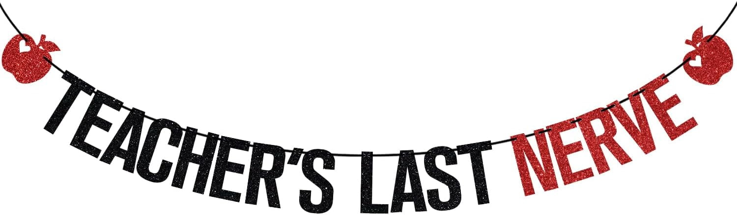 Black Glitter Teacher's Last Nerve Banner, Thank You Teacher/From ...