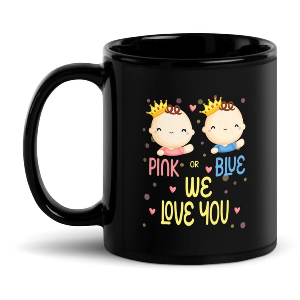 Black Glossy Mug, Baby Shower Gender Reveal Pink Or Blue We Love You ...