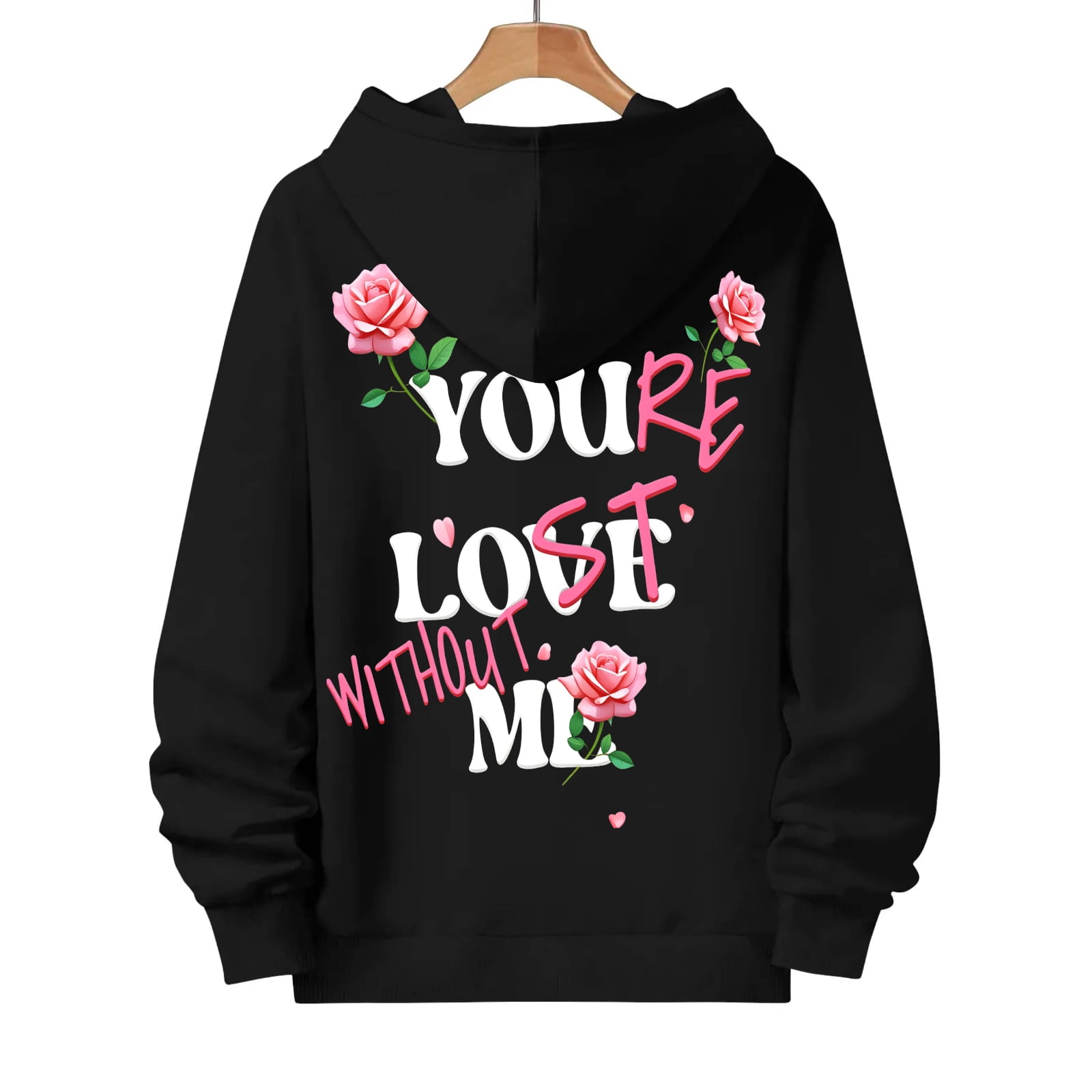 Black Graphic Print Hoodie - 'YOU'RE LOVE WITHOUT ME' Quote Sweatshirt ...