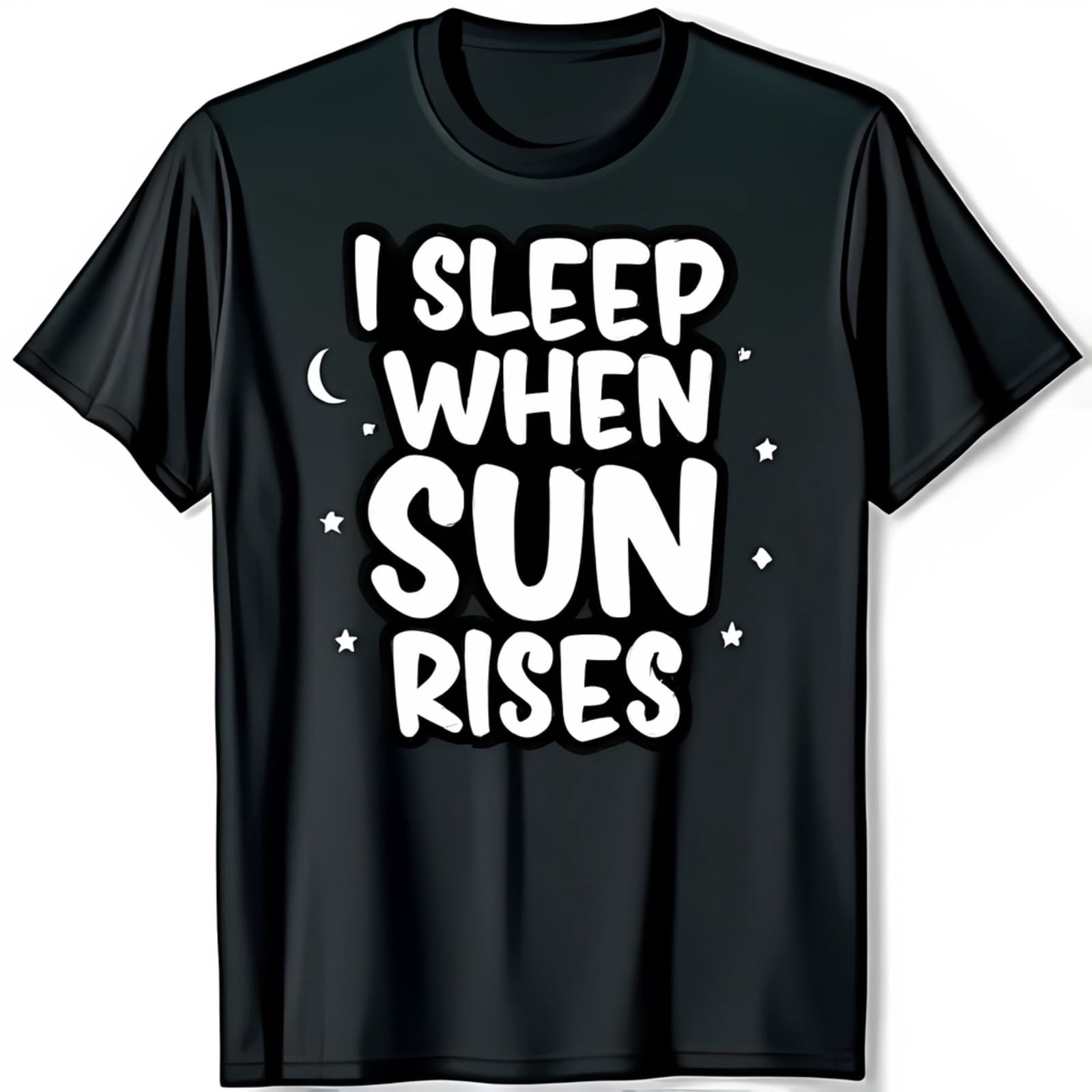 Black Graphic T-Shirt I Sleep When Sun Rises with & Stars - Walmart.com