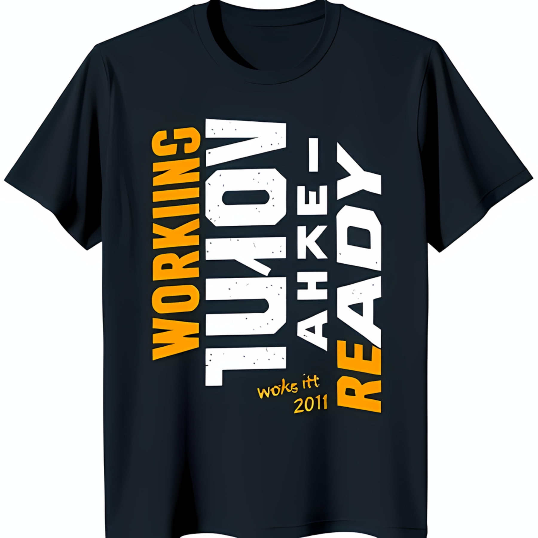 Black Graphic T-Shirt 'WORKING TUAO AKE READY' Design Text 2011 ...