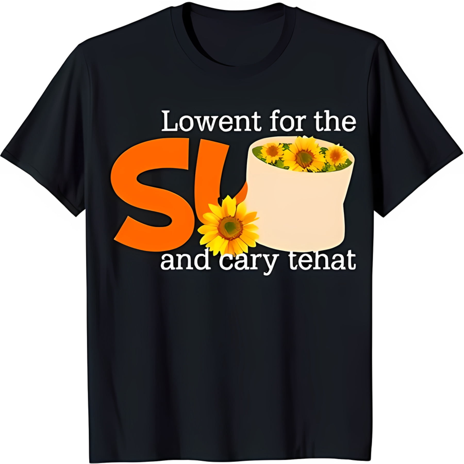 Black Graphic T-Shirt with White Text & Sunflower Bag Design 'Lowent ...