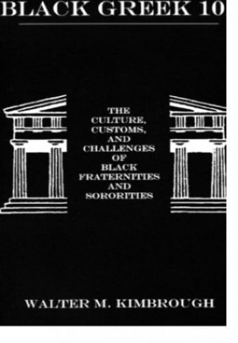 Pre-Owned Black Greek 101 : The Culture, Customs, and Challenges of ...