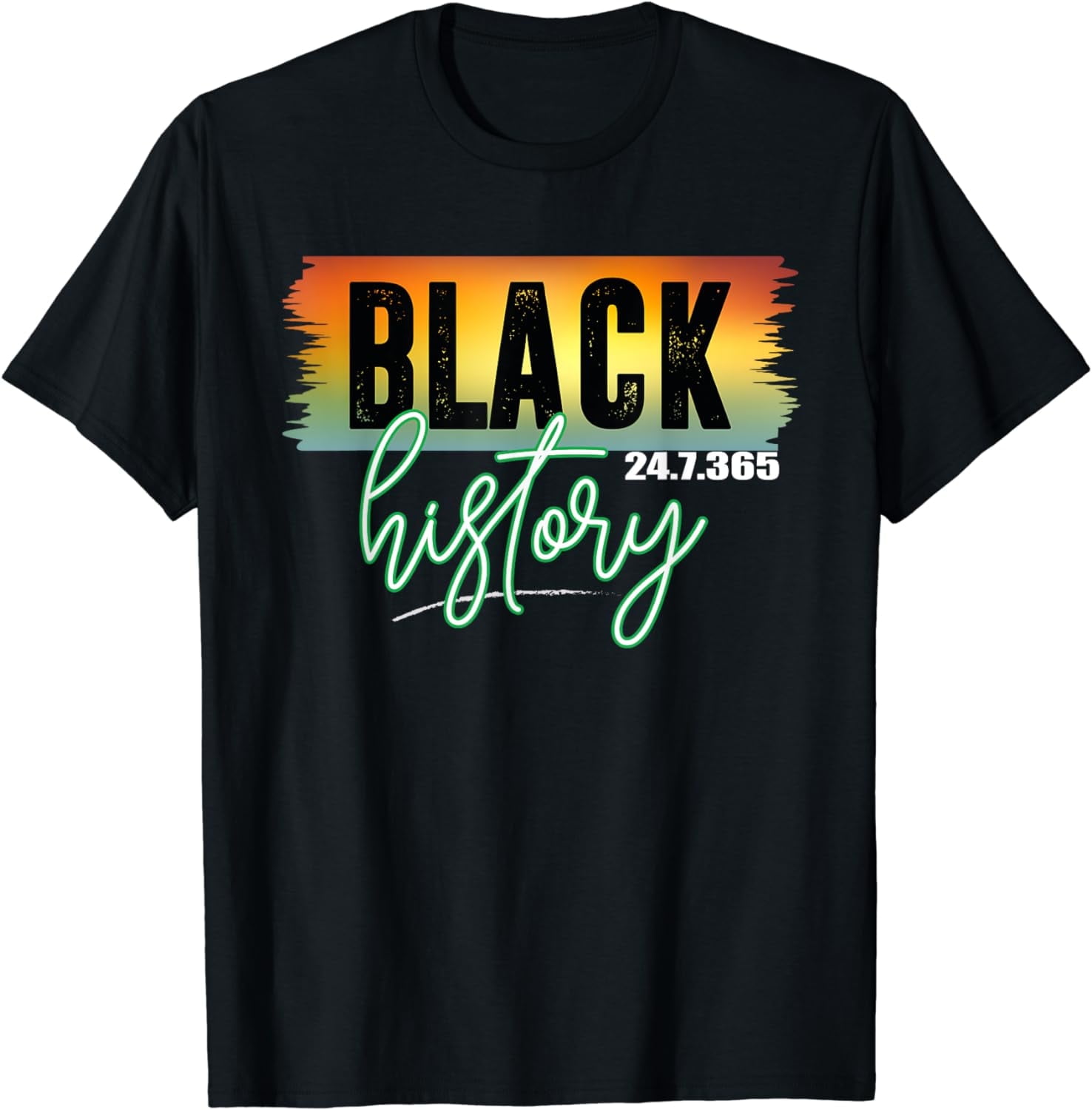 Black History 24/7/365 Month Pride African American T-Shirt - Walmart.com