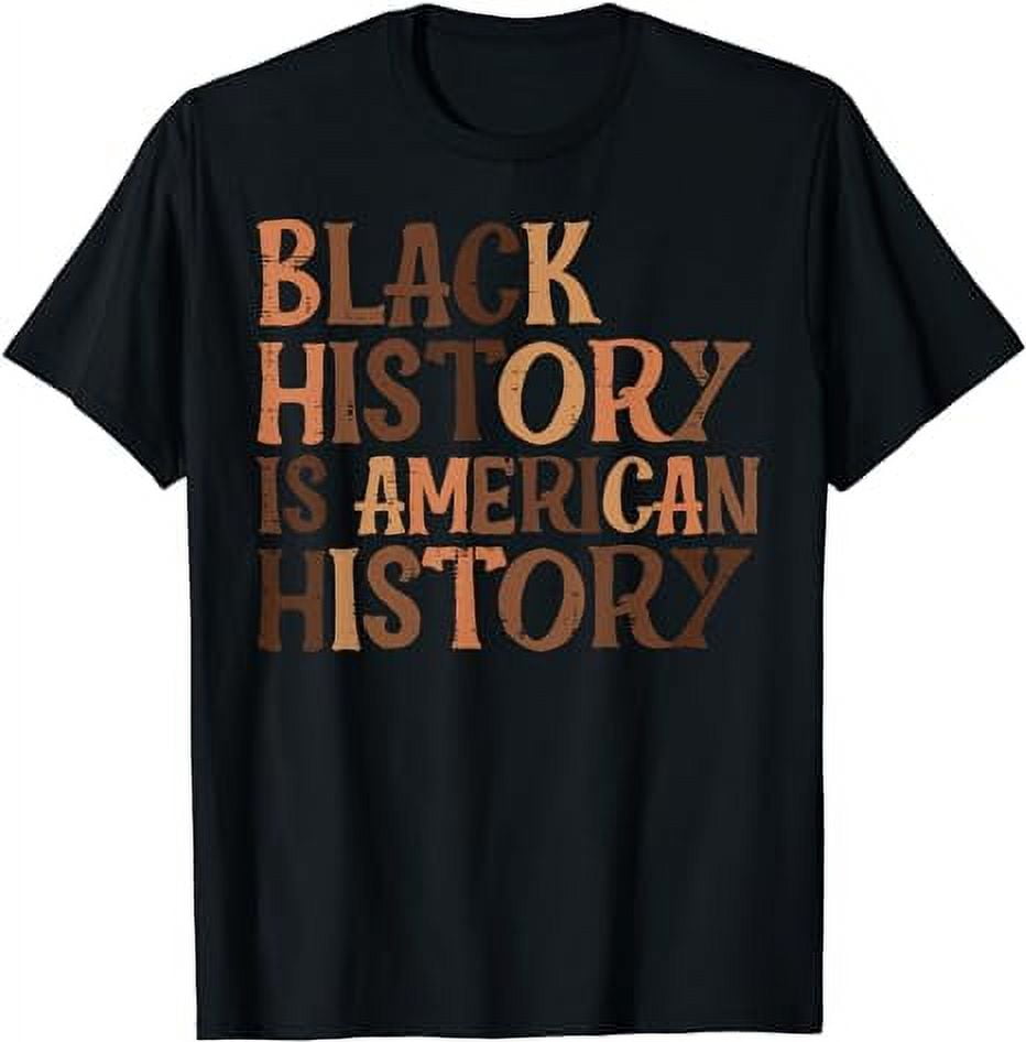 Black History American History African Pride BHM Men Women T-Shirt ...