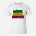 Black History Black Or Nurses Matter Proud Black Nurse Job Title TShirt ...
