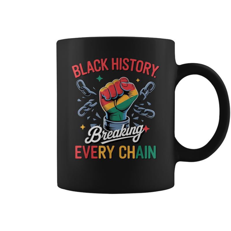 Black History Breaking Every Chain Coffee Mugs - Walmart.com