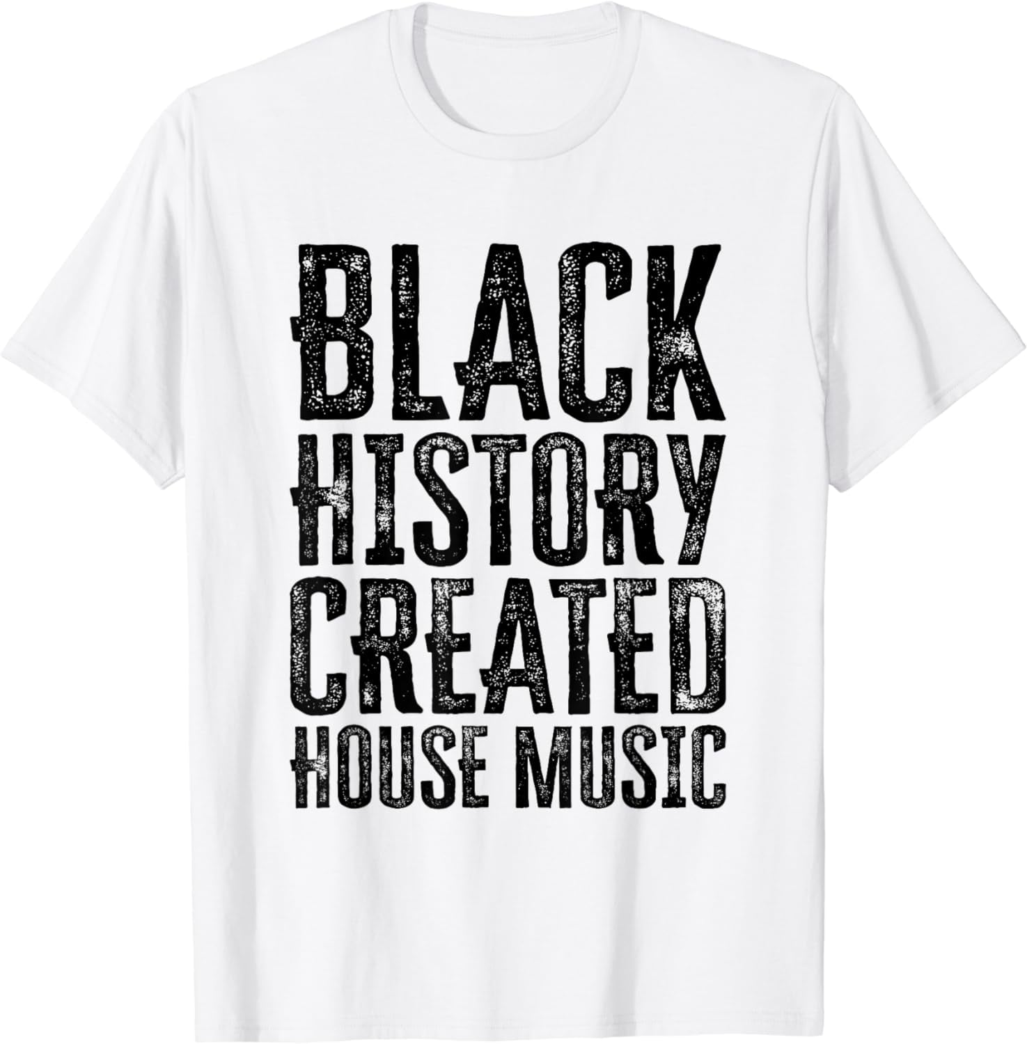 Black History Created House Music - EDM African American Short T-Shirt ...