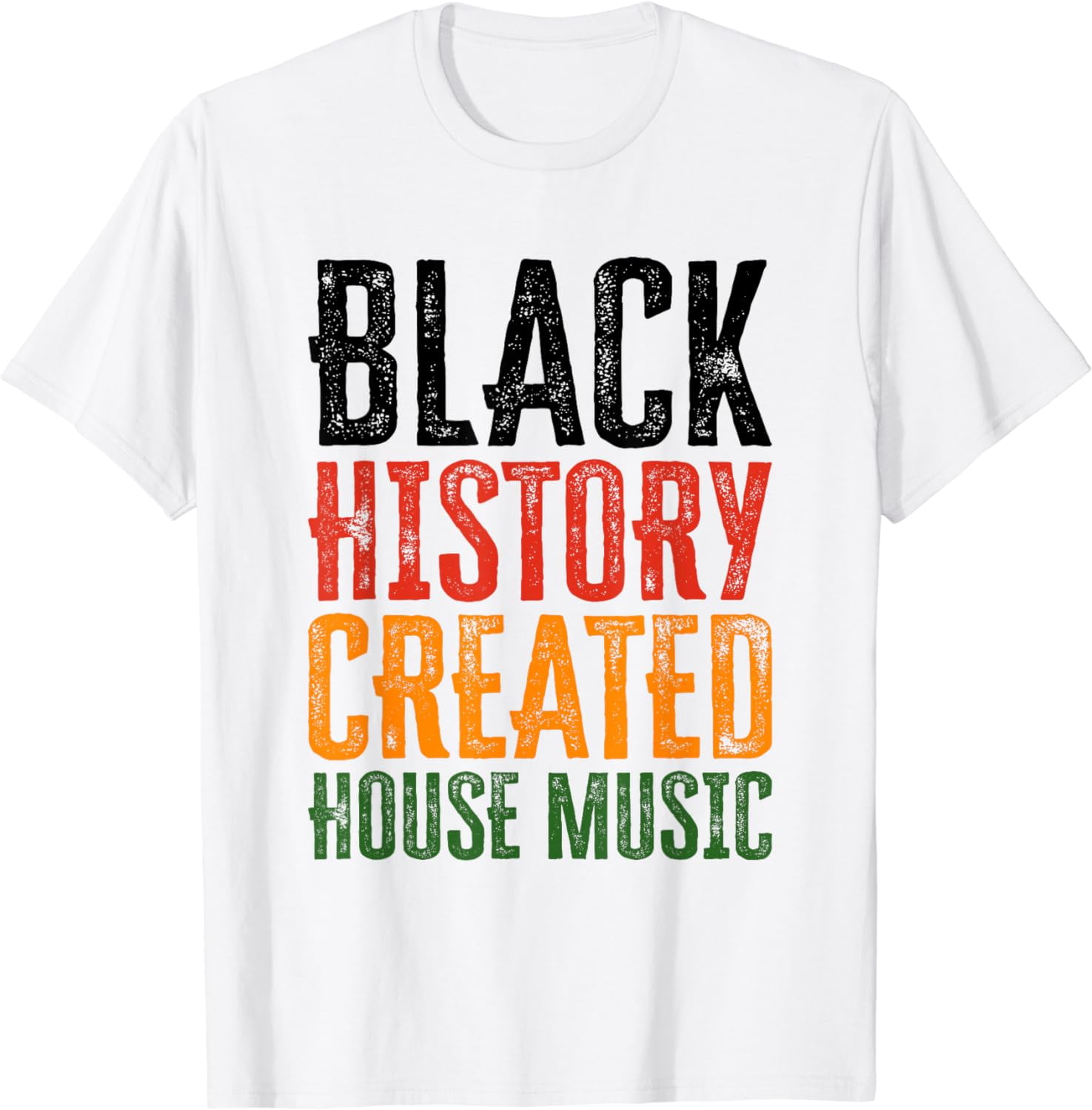 Black History Created House Music - EDM African American T-Shirt ...