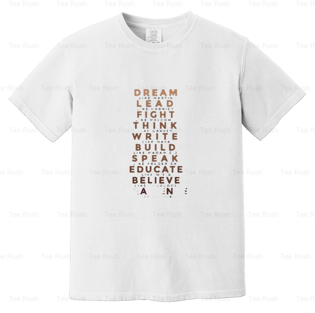 Black History Dream Like Martin Lead Like Harriet Tubman Gift, Comfort Color T-Shirt Unisex, up ...