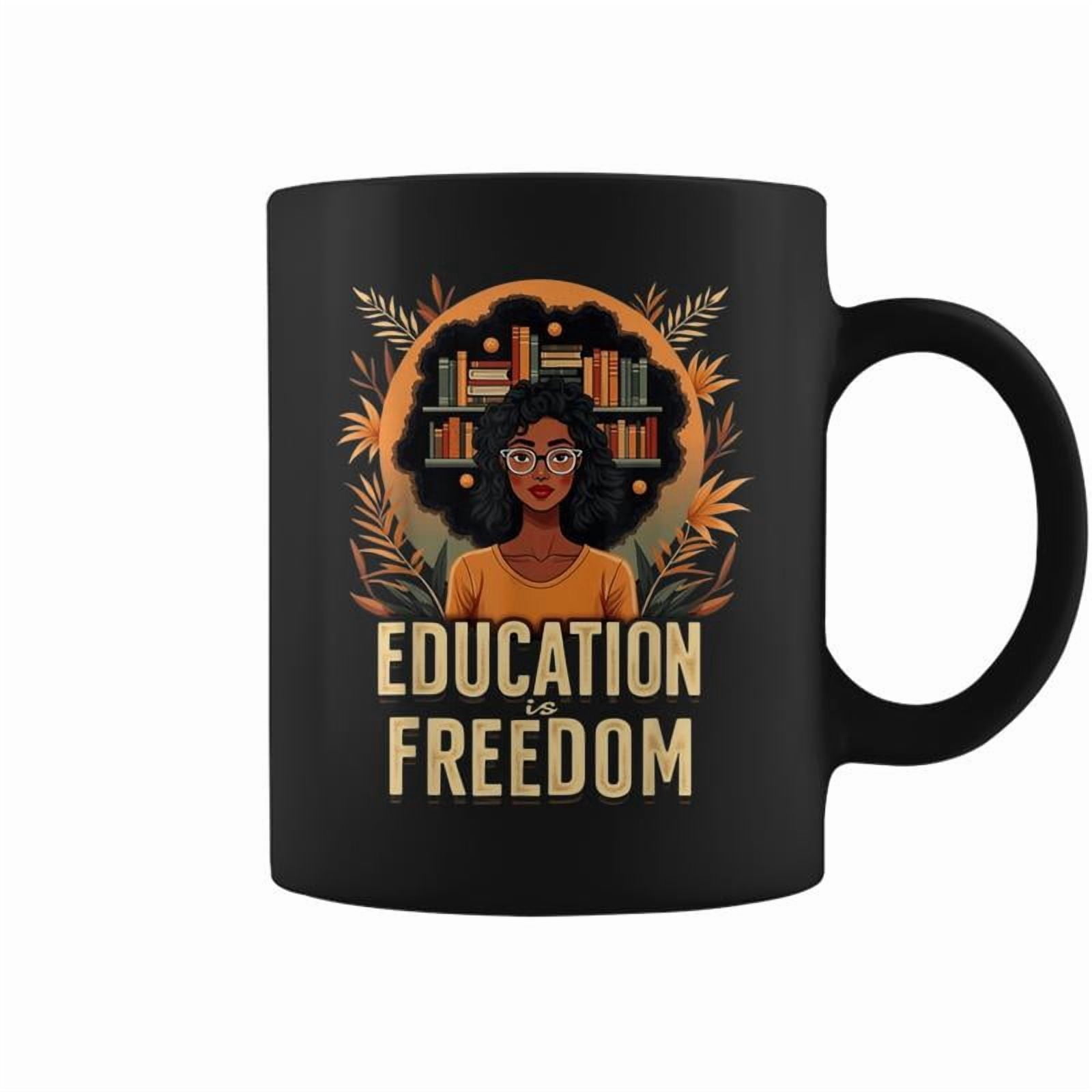 Black History Education Is Freedom Books Women Coffee Mugs - Walmart.com