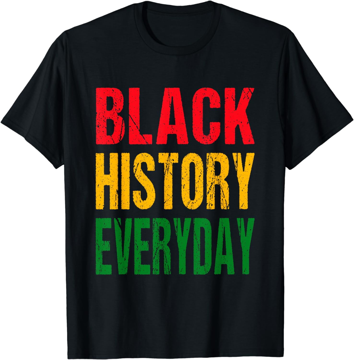 Black History Everyday - Black History Month Celebration T-Shirt ...