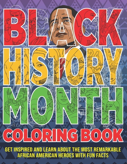 Black History Month Coloring Book: Get Inspired And Learn About The ...