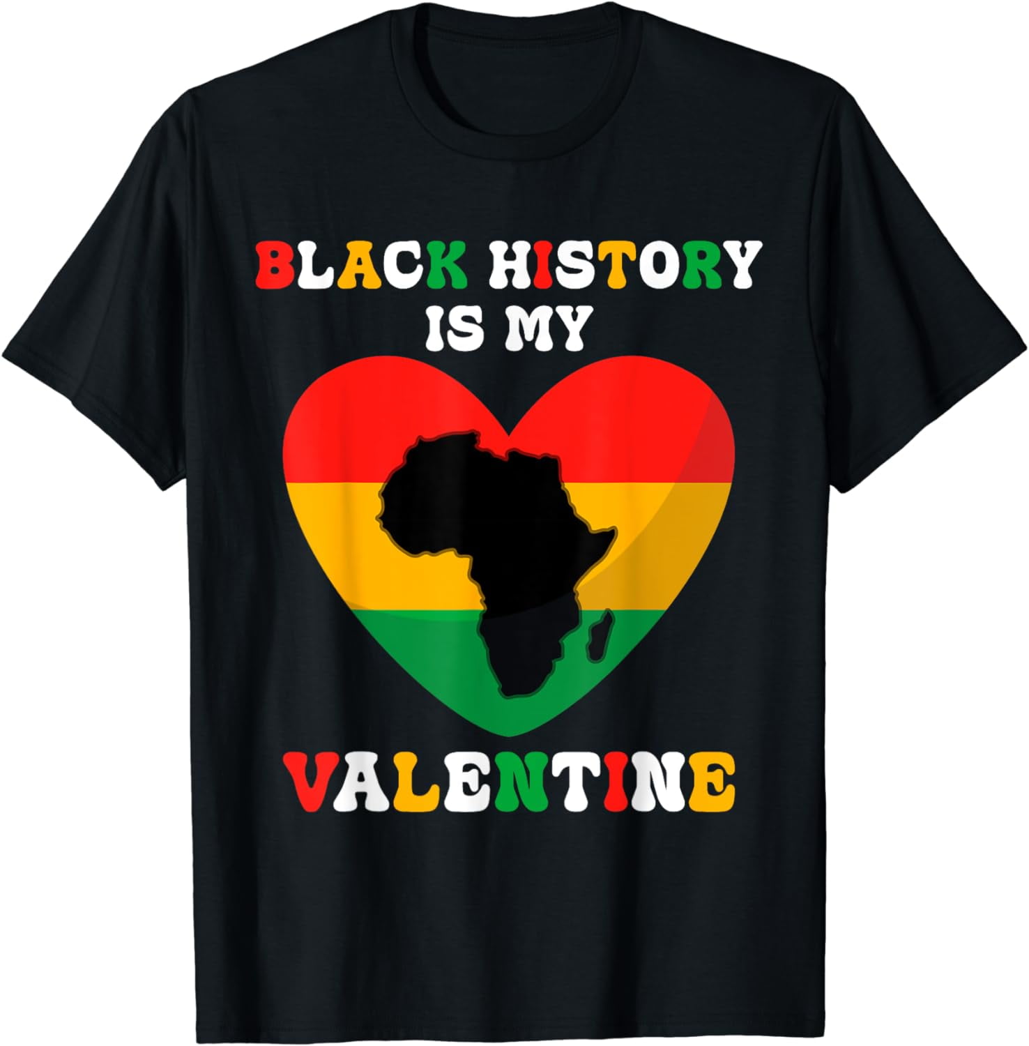 Black History Month Is My Valentine Heart Valentine's Day T-Shirt ...
