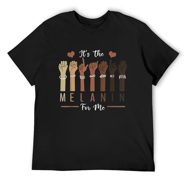 Black History Month Melanated Men, It'S The Melanin For Me T-Shirt ...