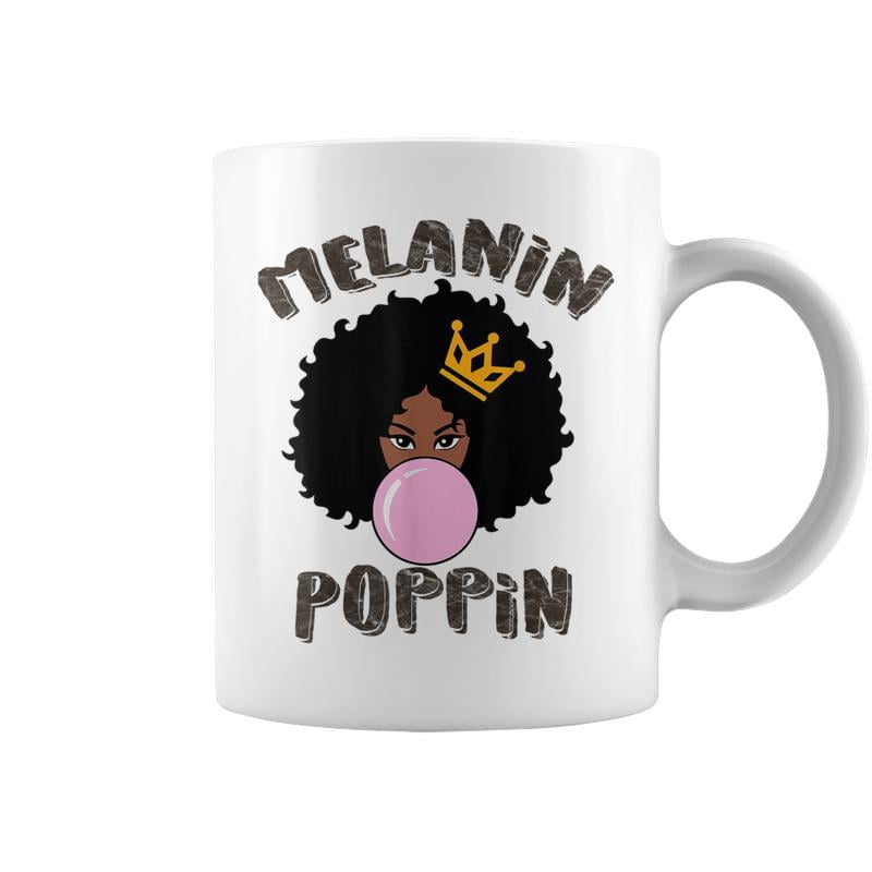Black History Month Melanin Poppin For Girls Coffee Mugs - Walmart.com
