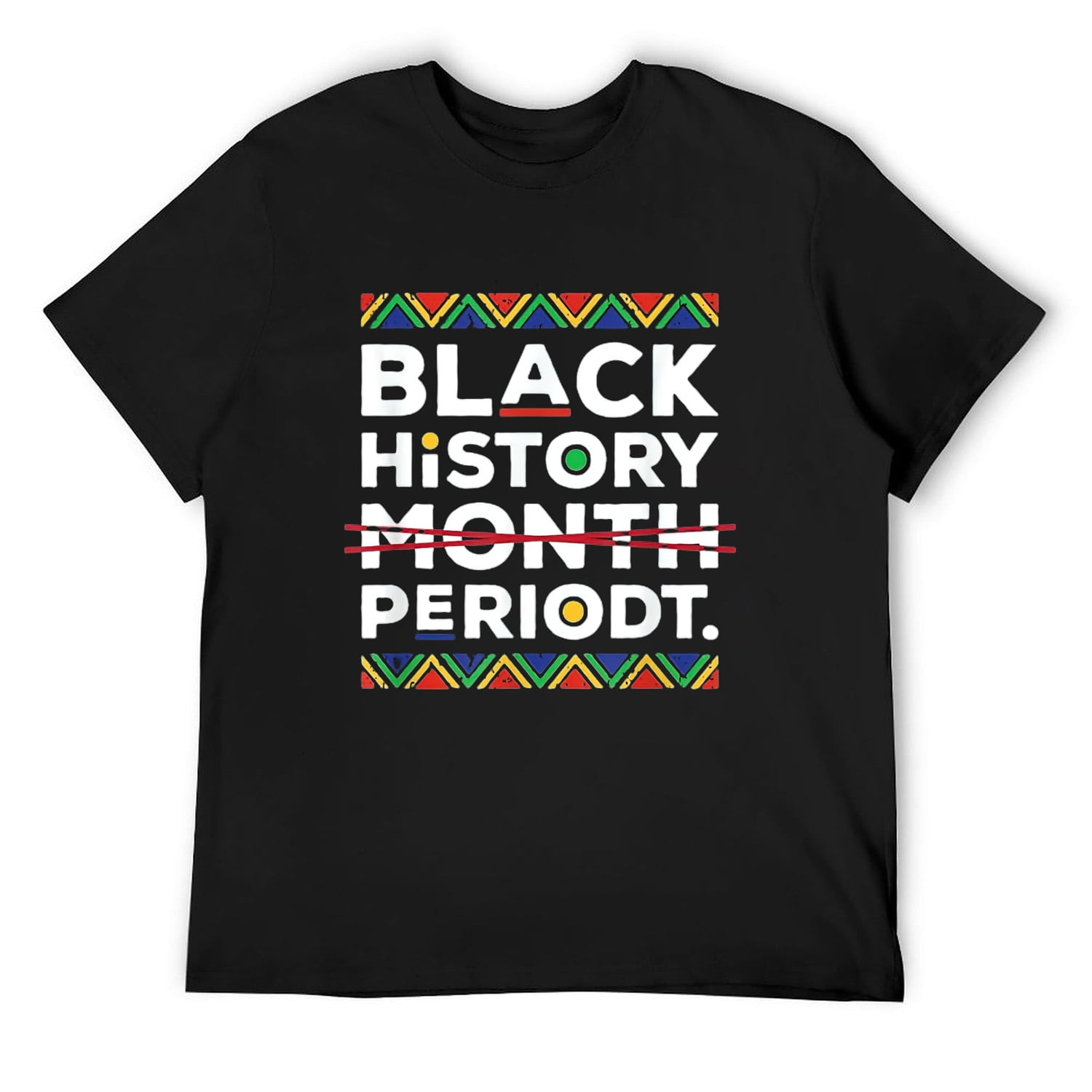 Black History Month Periodt Black Woman African Pride BHM T-Shirt Black ...
