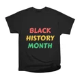 Black History Month T-Shirt Tee Gift For Him Merch For Her Apparel For ...