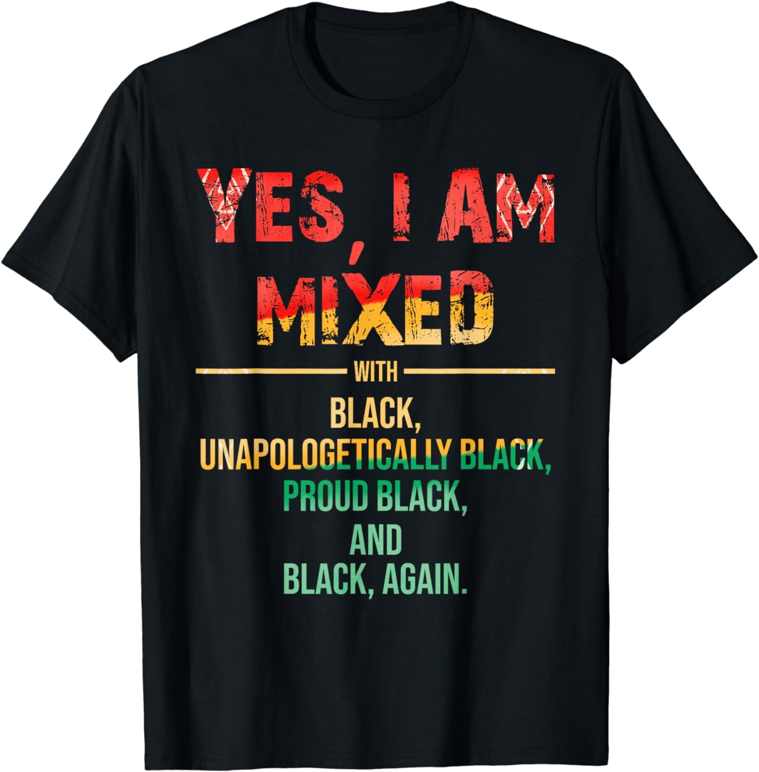 Black History Month | Yes I Am Mixed with Black Proud Black T-Shirt ...