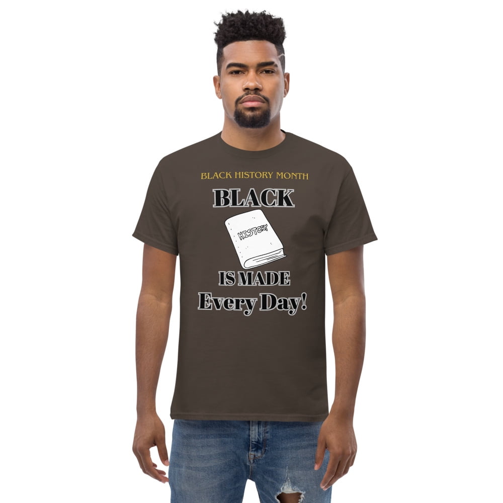 ""Black History is Made Every Day" Men's classic tee (Dark Chocolate, S ...