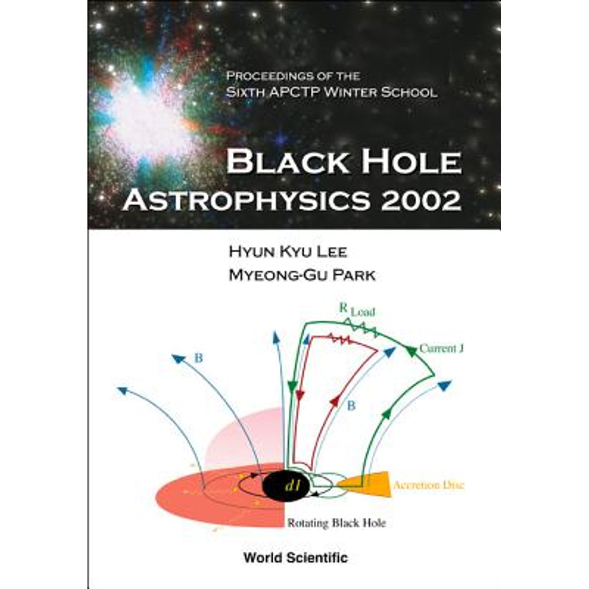 Pre-Owned Black Hole Astrophysics 2002, Proceedings of the Sixth Apctp ...