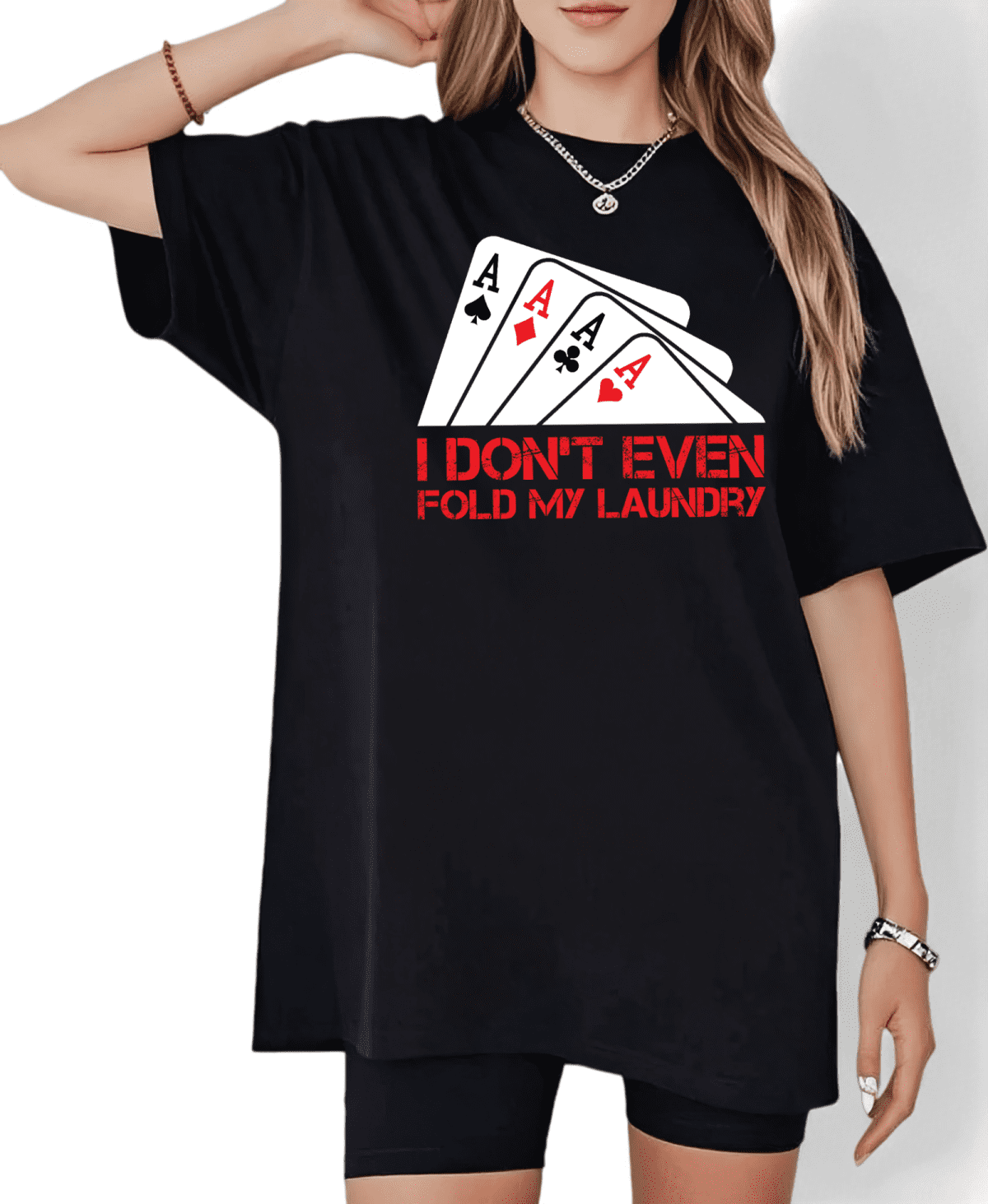 Black I Don't Even Fold My Laundry Four Aces Print Tshirt Graphic Tees ...