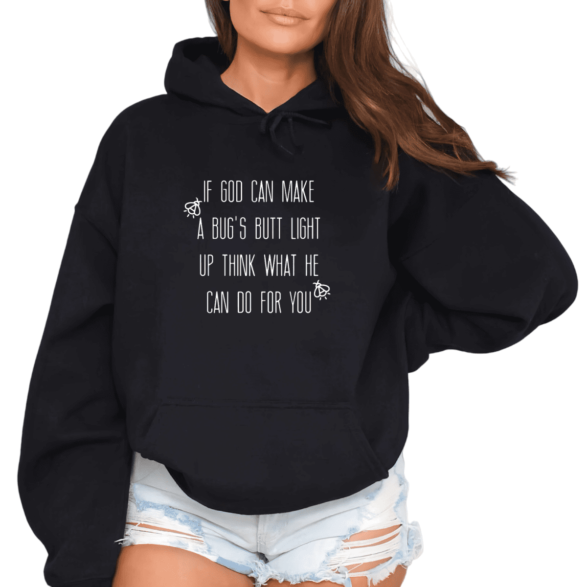 Black If God Can Make A Bug's Butt Light Up Hoodie Christian Faith ...