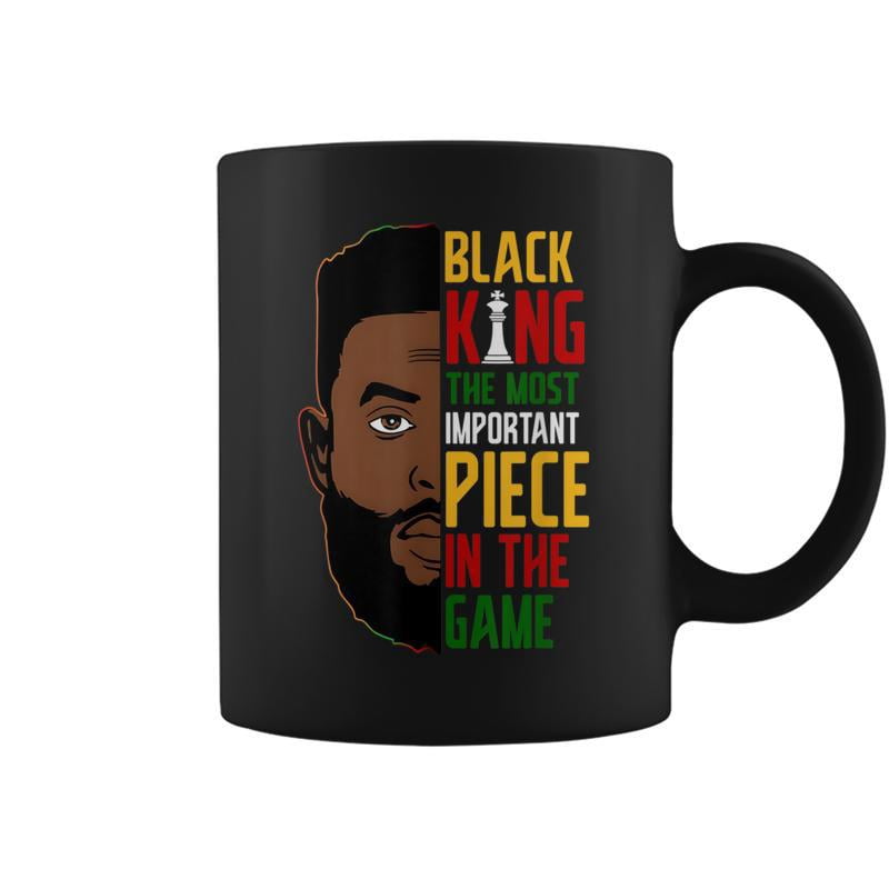 Black King Most Important Piece Black History Melanin Africa Coffee ...
