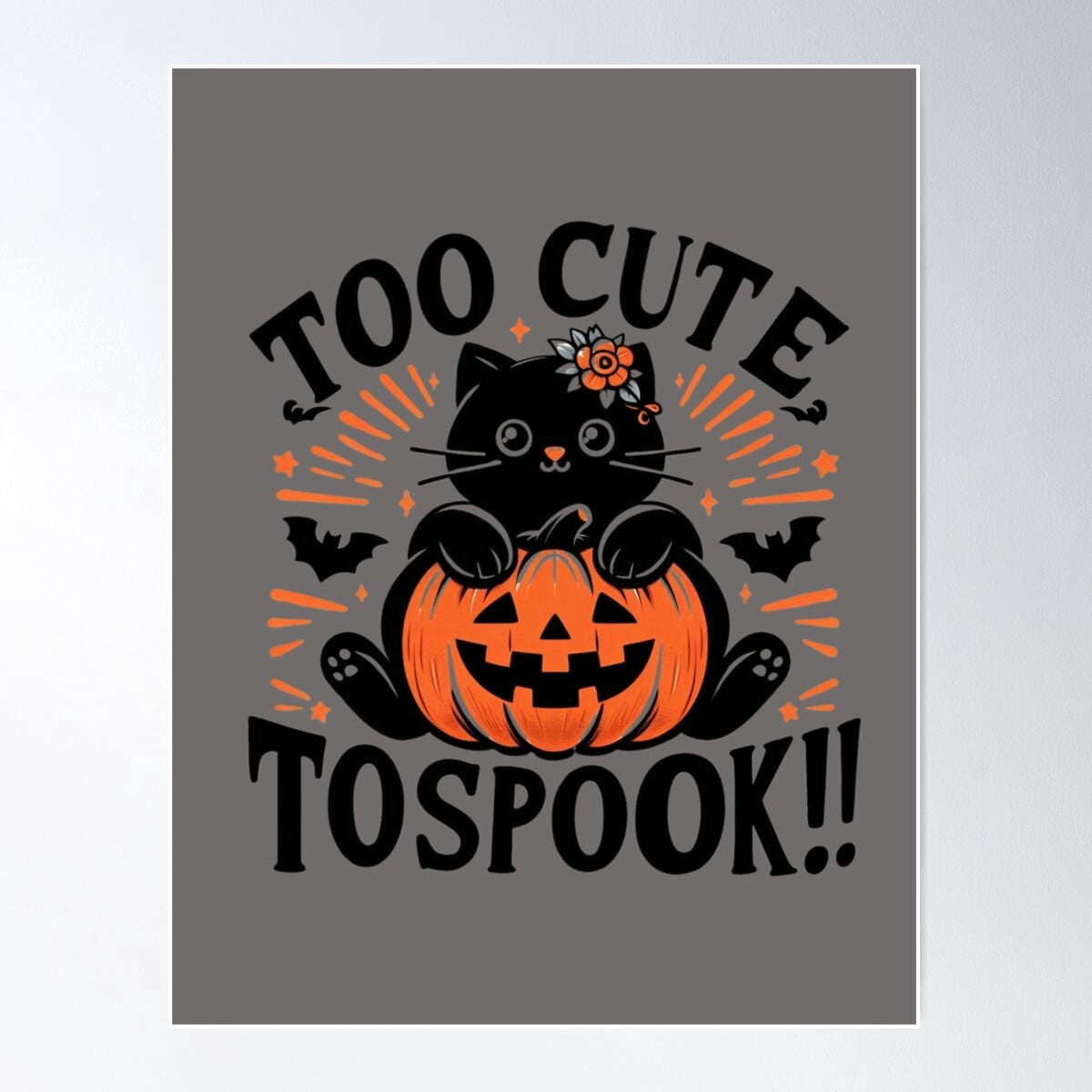 Black Kitten With Pumpkin And Inscription Too Cute To Spook Poster Wall ...