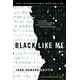 Black Like Me (Paperback) - Walmart.com