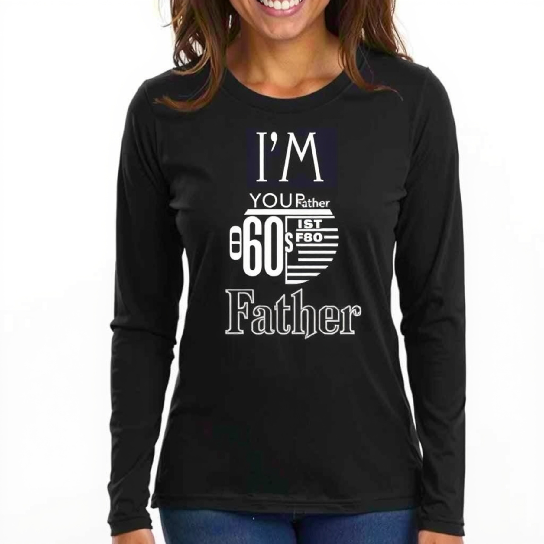 Black Long Sleeve T-Shirt I'M YOUR Father '60s Father' Graphic Design ...
