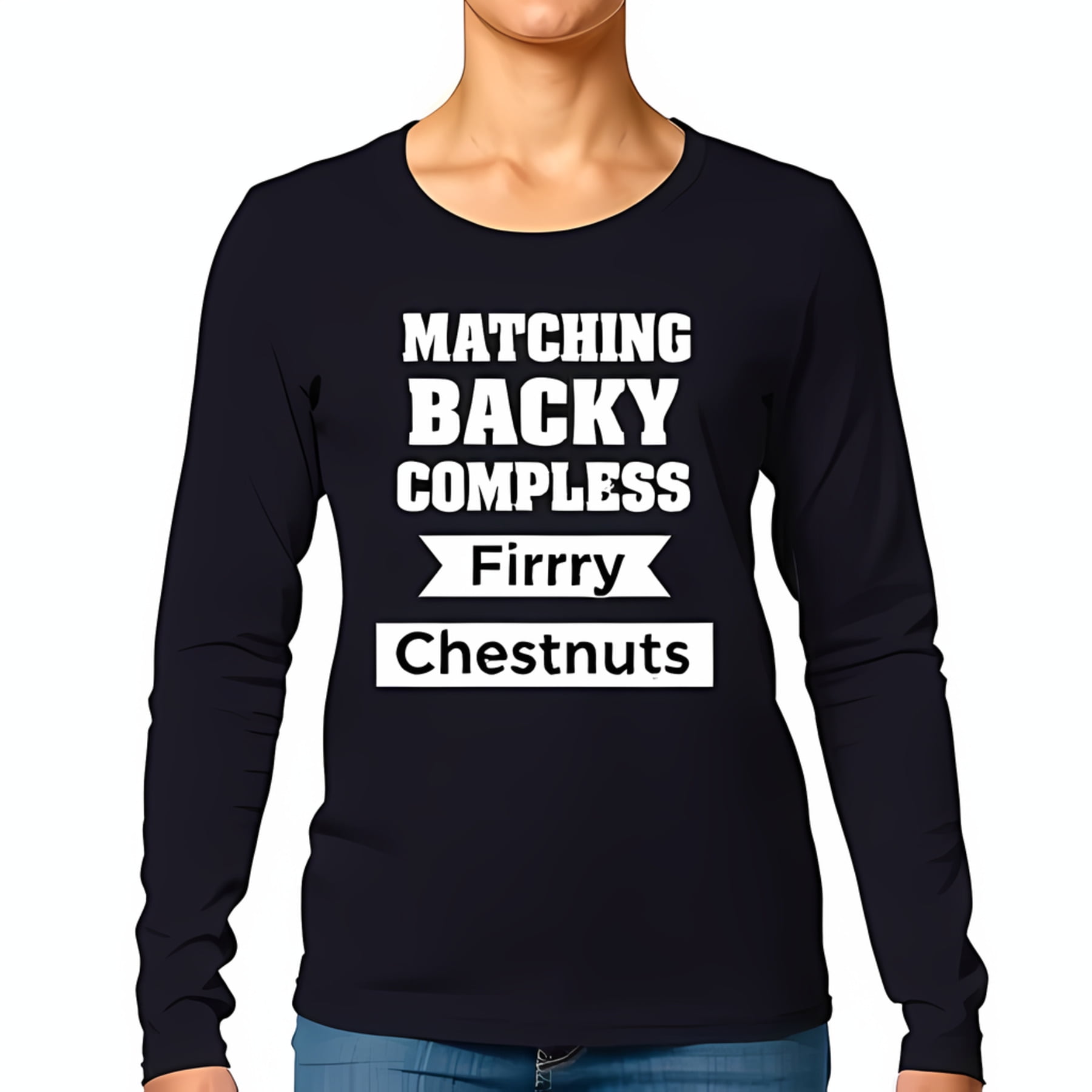 Black Long Sleeve T-Shirt with Bold White Text: " MATCHING BACKY ...